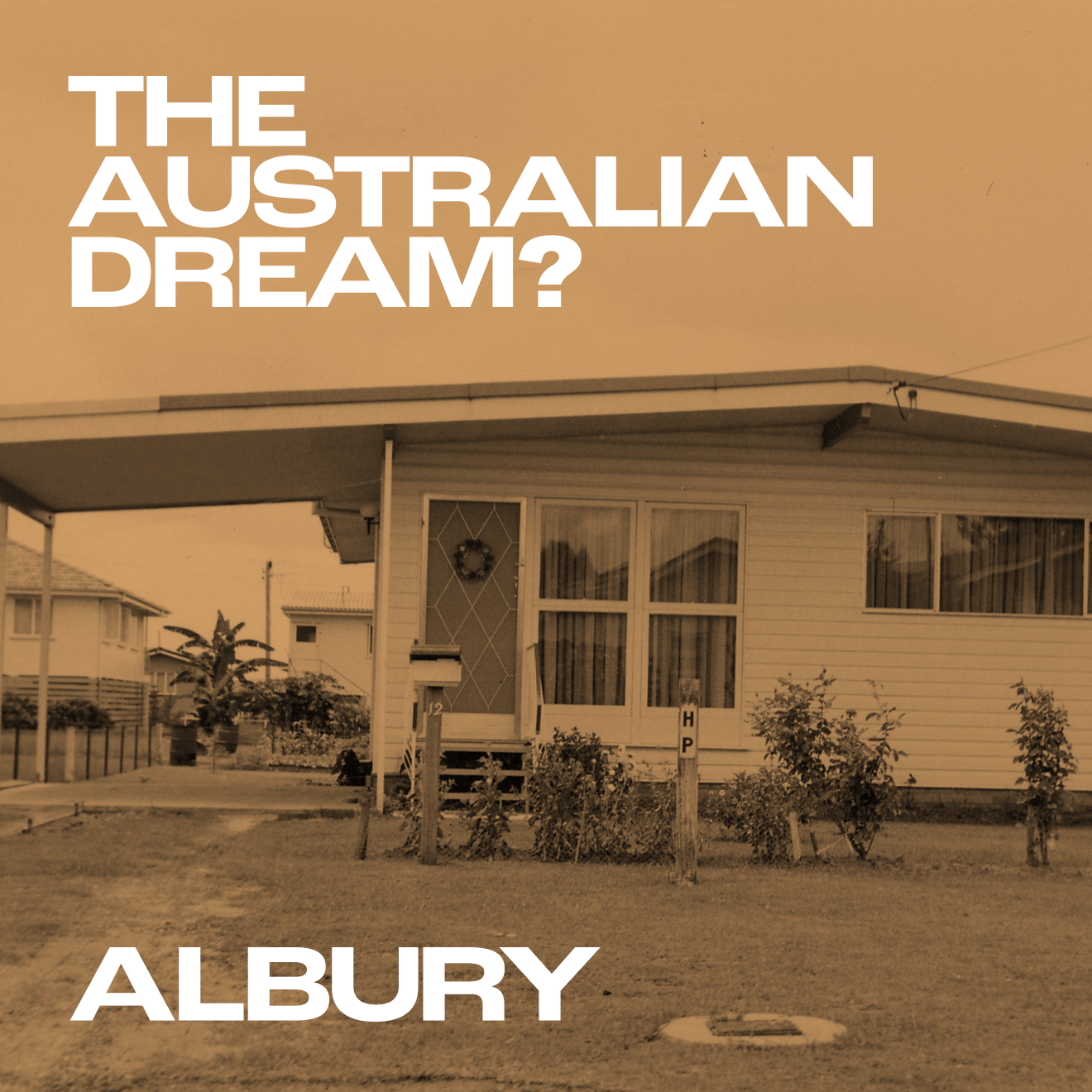 ALBURY. The Australian Dream? with Tim Ross – Modernister - Tim Ross